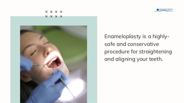 Is it Safe to Undergo an Enameloplasty Procedure | PPTX
