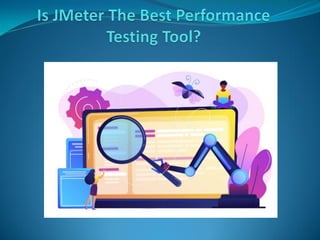 Is JMeter The Best Performance Testing Tool.pdf