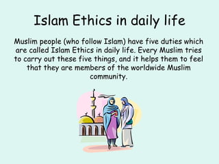 Islam ethics-in-daily-life | PPT