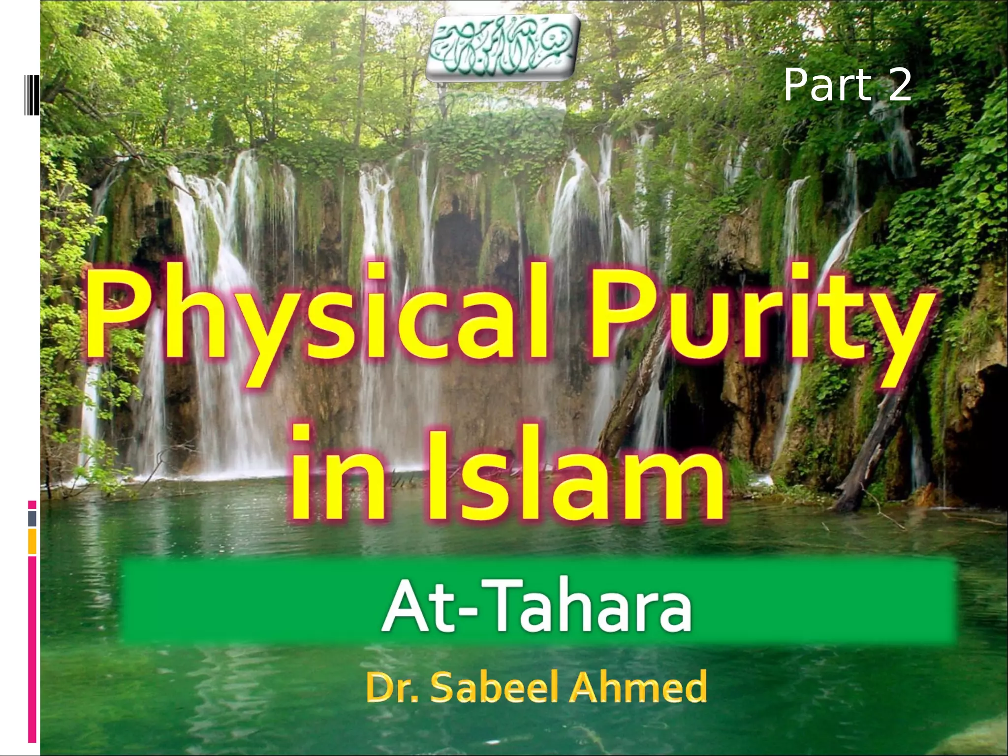 Islam - Physical Purification,Part 2 of 2 | PPT