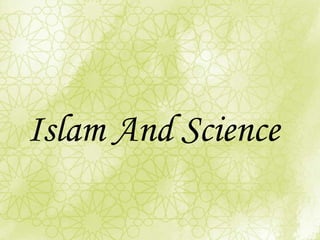 Islam and Science with Quranic verses.pptx | Islam | Religion ...