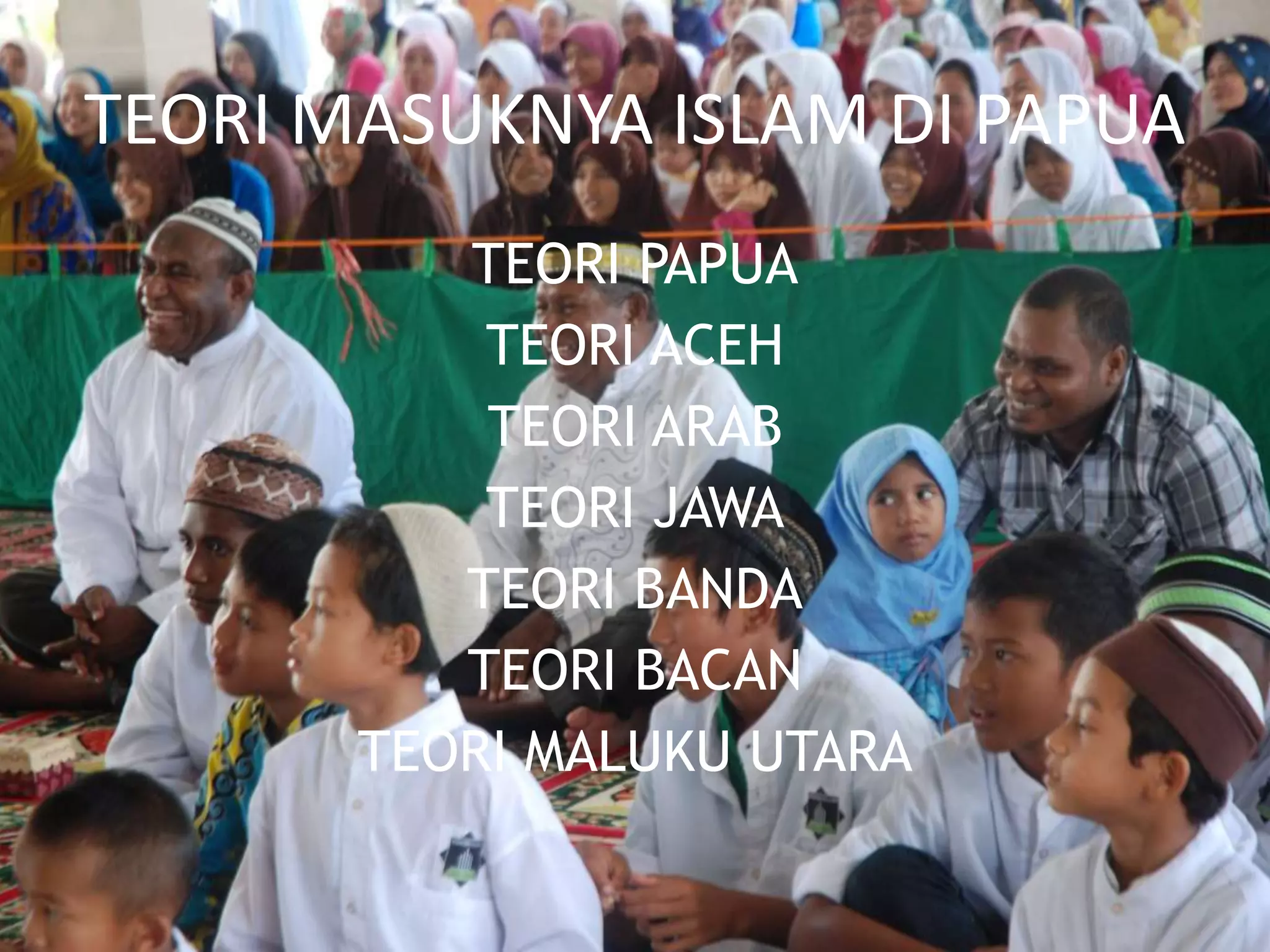 PENYEBARAN ISLAM DI PAPUA | PPTX