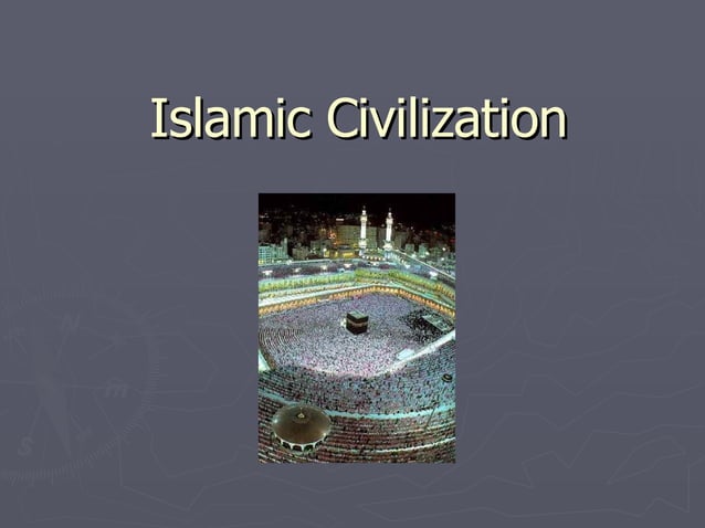 Islamic Civilization | PPT