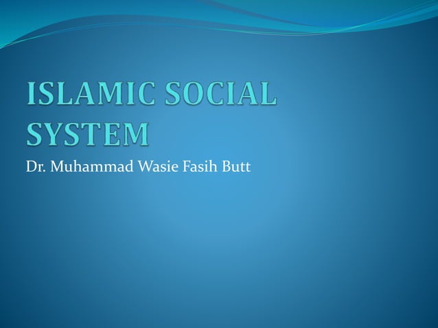 Islamic Social System | PPTX | Islam | Religion & Spirituality