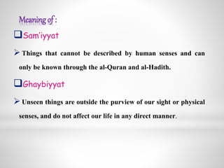 Islamic aqidah Belief in Unseen Matters | PPTX