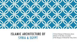 Islamic ARCHITECTURE-INtroduction , Syria & Egypt.pdf