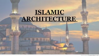 islamicarchitecturefinal-150825161135-lva1-app6891.pptx
