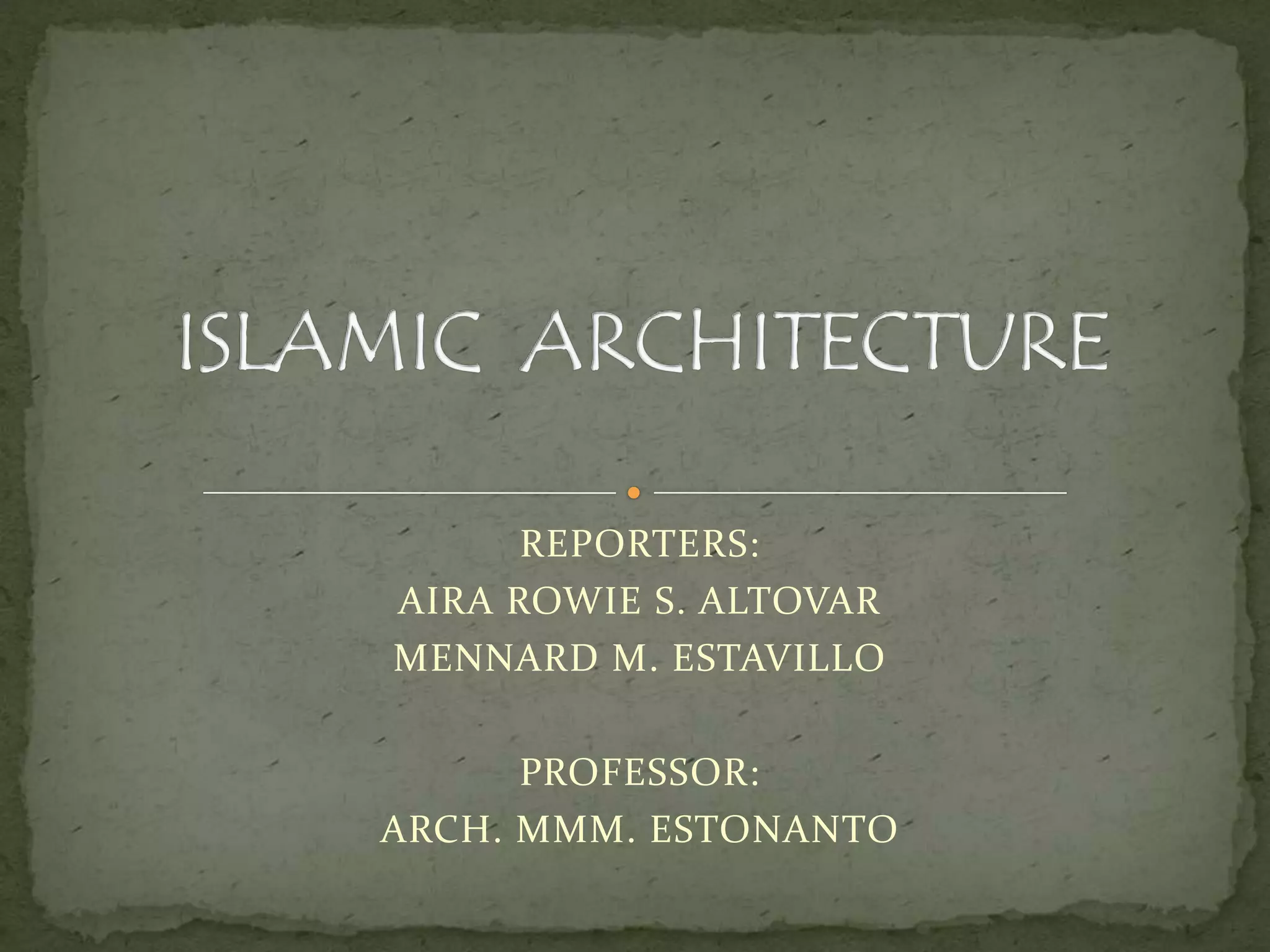 Islamic Architecture History | PPTX