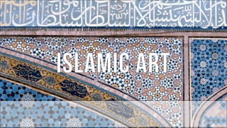 Unit 2 - Islamic art | PDF | Islam | Religion & Spirituality