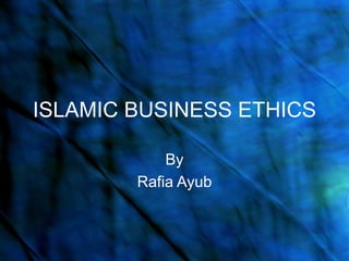 Islamic Business ethics ppt.ppt