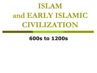 Islam and Early Islamic Civs | PPTX