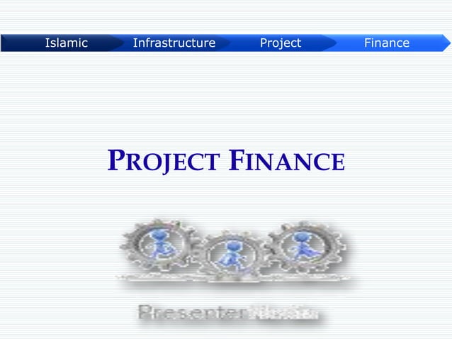 Islamic Infrastructure Project Finance.pptx