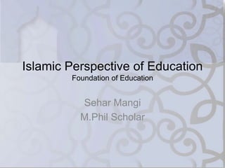 Islamic perspective of education | PPTX