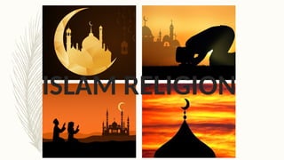 ISLAMIC RELIGION _historical background and religious beliefs | PPTX