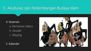 Islamisasi dan silang budaya di nusantara sesi 2 | PPTX