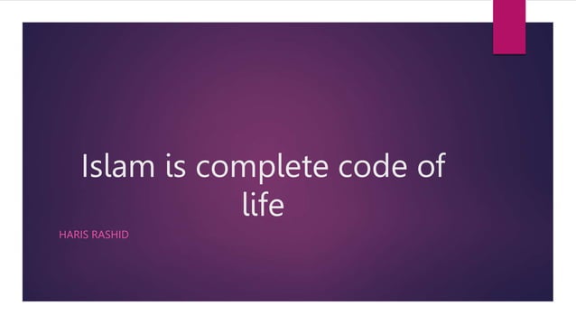 Islam is complete code of life.pptx | Islam | Religion & Spirituality