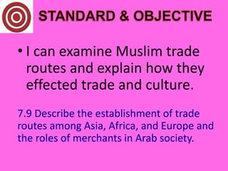 Islam lesson 10 Muslim Trade Routes day 2 | PPTX