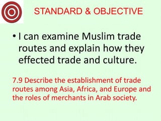 Islam lesson Muslim Trade Routes | PPTX | Islam | Religion & Spirituality