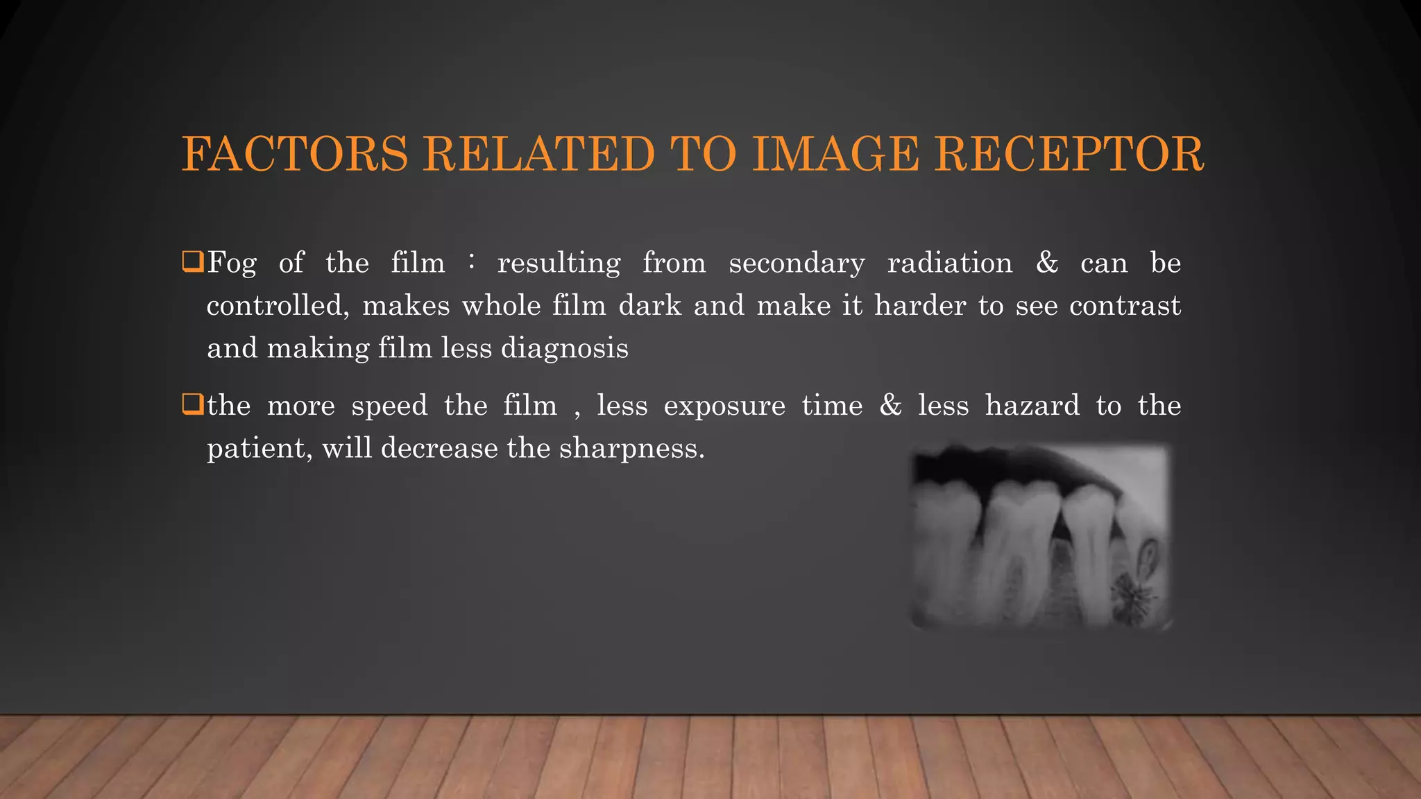 factor affecting quality of radiograph | PPTX