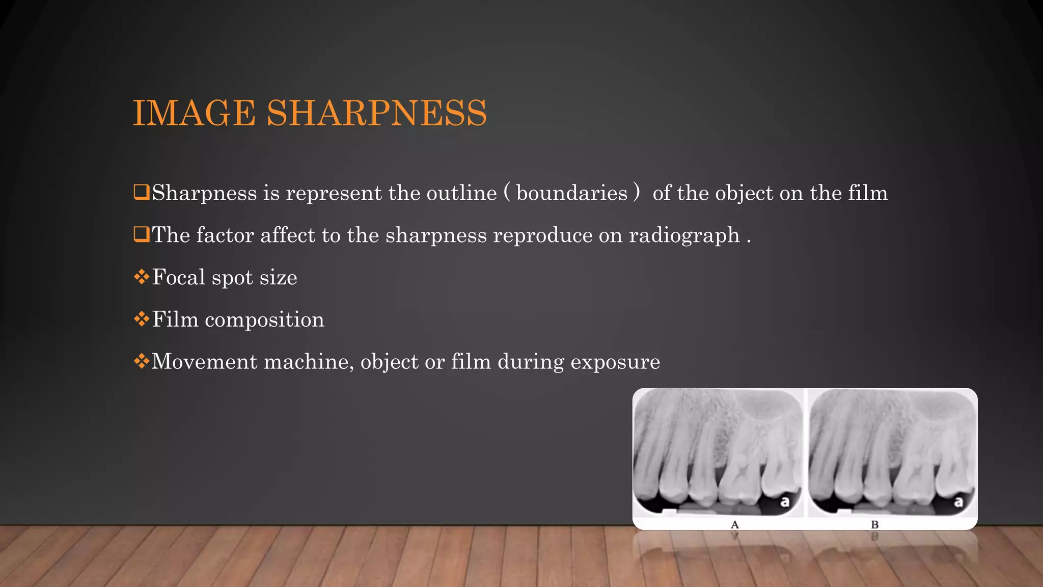 factor affecting quality of radiograph | PPTX