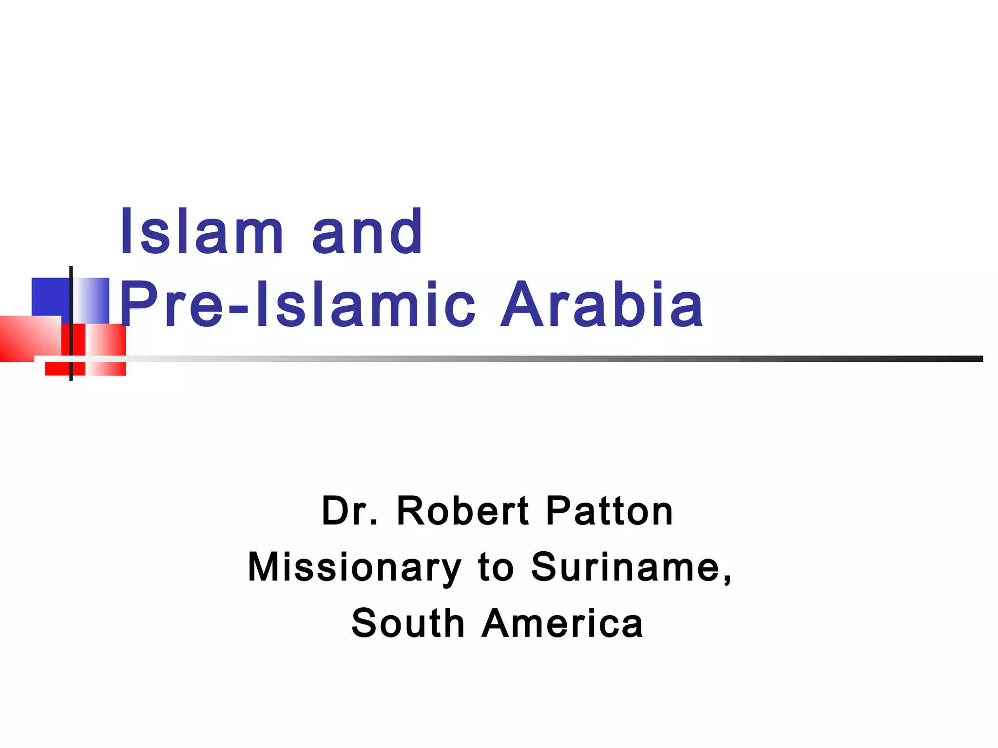 Islam s2 pre islamic arabia 2 | PPT