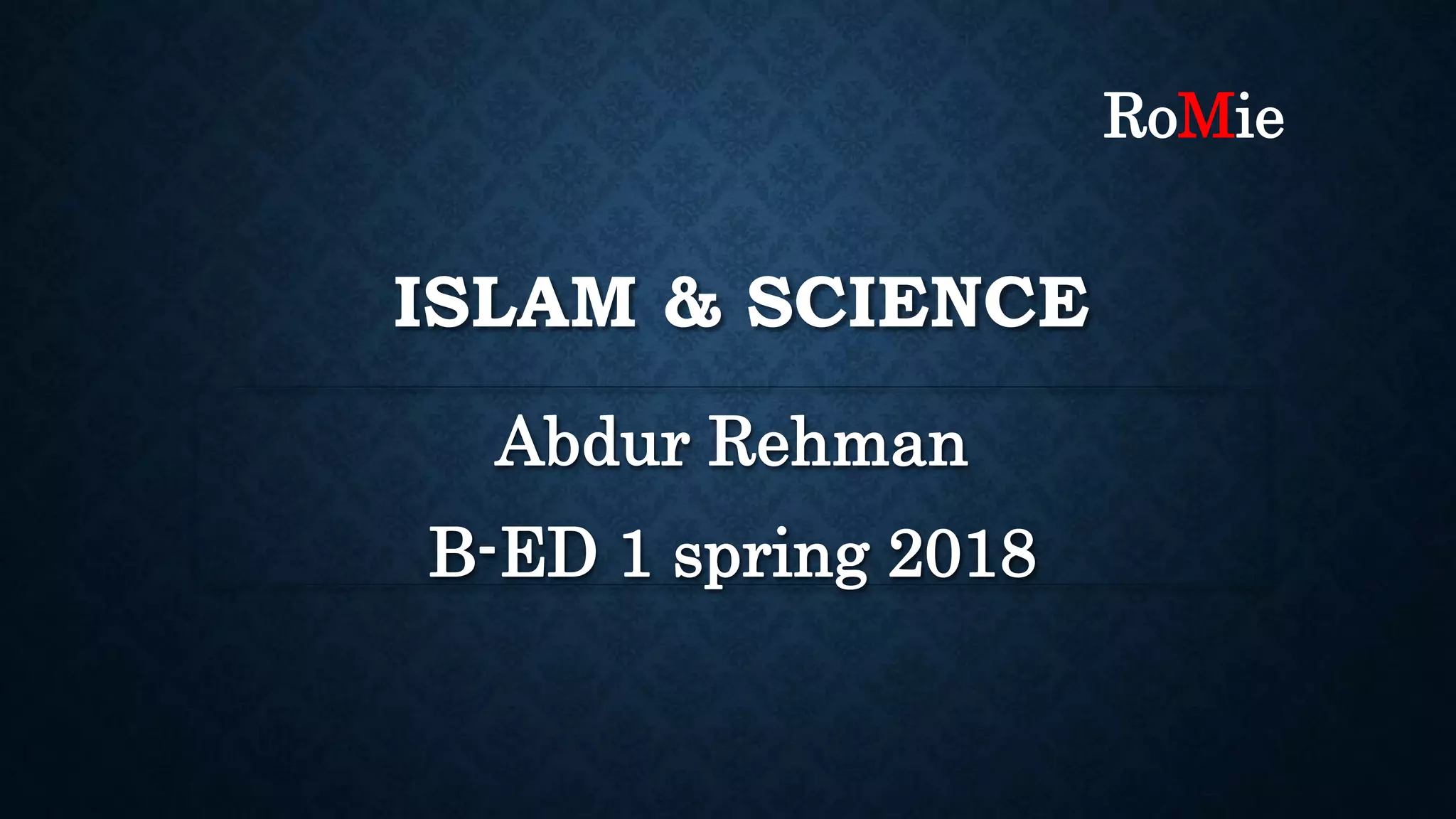Islam & Science , Science and Islam | PPTX
