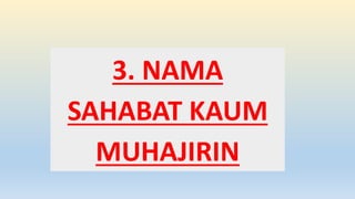 Islam trivia 3 nama ahli badar dan muhajirin | PPTX