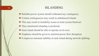 Identification of Critical Transmission Lines in Power Networks and Intentional Islanding to ...