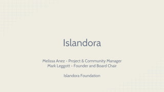 Islandora : Managing digital assets with a best-practices framework | PPT