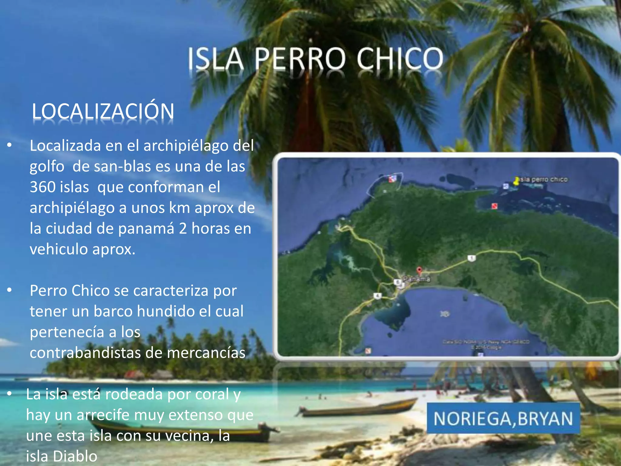 Isla Perro Chico, Noriega Bryan | PPT