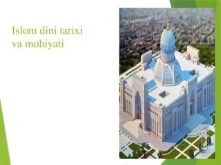 7 mavzu Islom dini tarixi va mohiyati .pptx