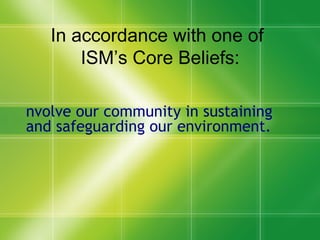 ISM Go Green presentation | PPT