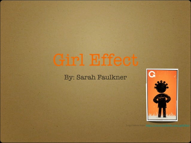 Girl Effect | PPT | Debated Sensitive Social Issues | Sensitive Topics