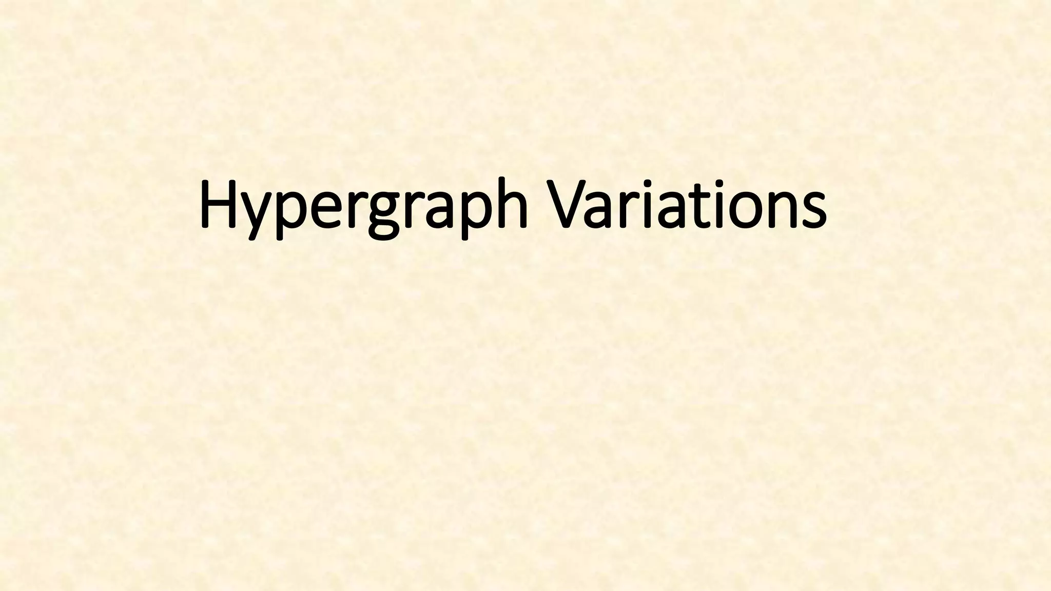 Introduction to Hypergraphs | PPTX