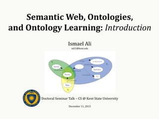 Semantic Web, Ontology, and Ontology Learning: Introduction | PPTX