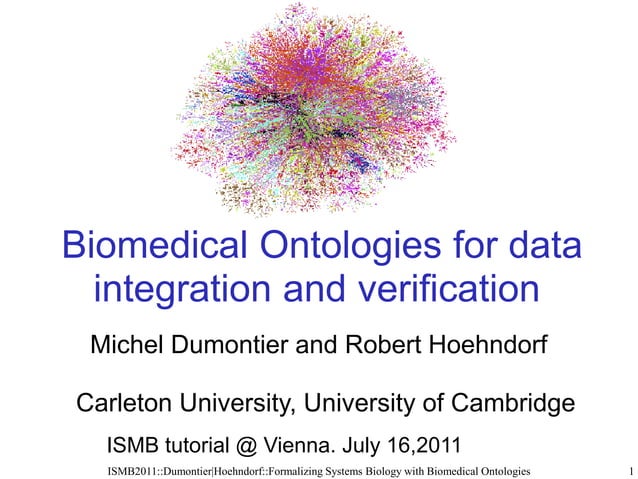 ISMB2011 Tutorial: Biomedical Ontologies for data integration and verification | PDF | Databases ...