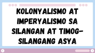 ISMO-AT-KOLONYALISMO-SA-SILANGAN-AT-TIMOG-SILANGANG-ASYA-1.pdf