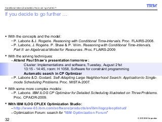 Conditional interval variables: A powerful concept for modeling and solving complex scheduling ...