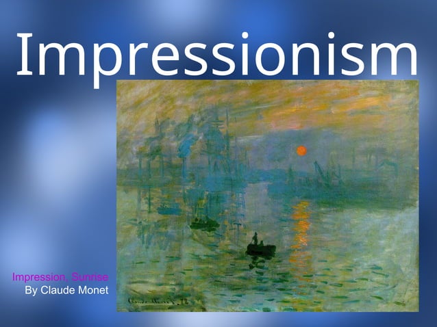 isms-impressionism for kids in year 4 o | PPT