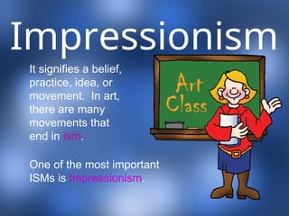 isms-impressionism for kids in year 4 o | PPT