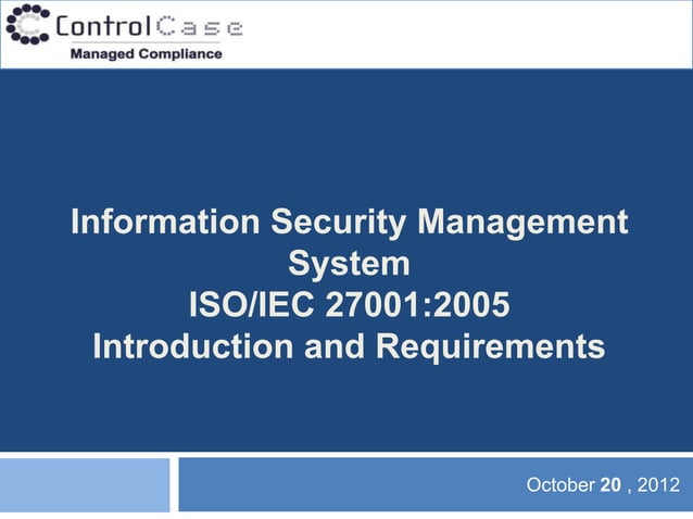 Information Security Management System ISO/IEC 27001:2005 | PPTX