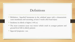 ISMT12 - Day 31 - Ambara - Chronic Subdural Hematoma.pptx