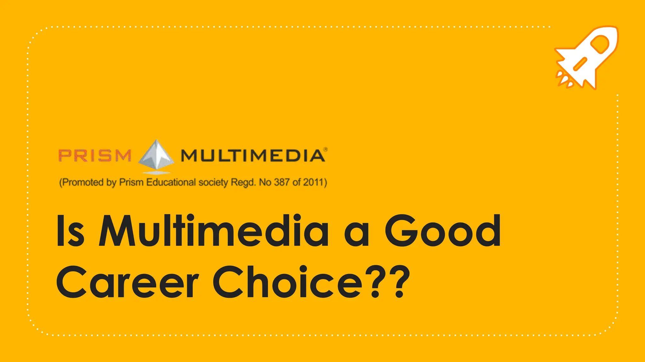 Is Multimedia a Good Career Choice - Prism Multimedia.pptx