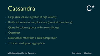 C*ollege Credit: Is My App a Good Fit for Cassandra? | PPT
