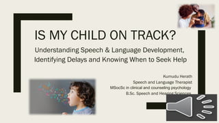 Understanding Child Speech & Language Development: Milestones, Delays ...
