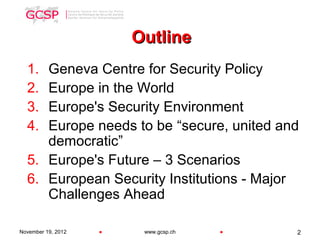 Managing European Security in a Globalized World: What is Its Future? | PPT