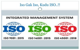 Jenis ISO atau Standart Management Mutu.ppt