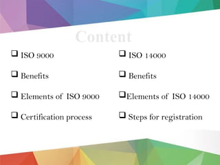 ISO 9000, Benefits, Elements of ISO 9000, Certification process | PPTX