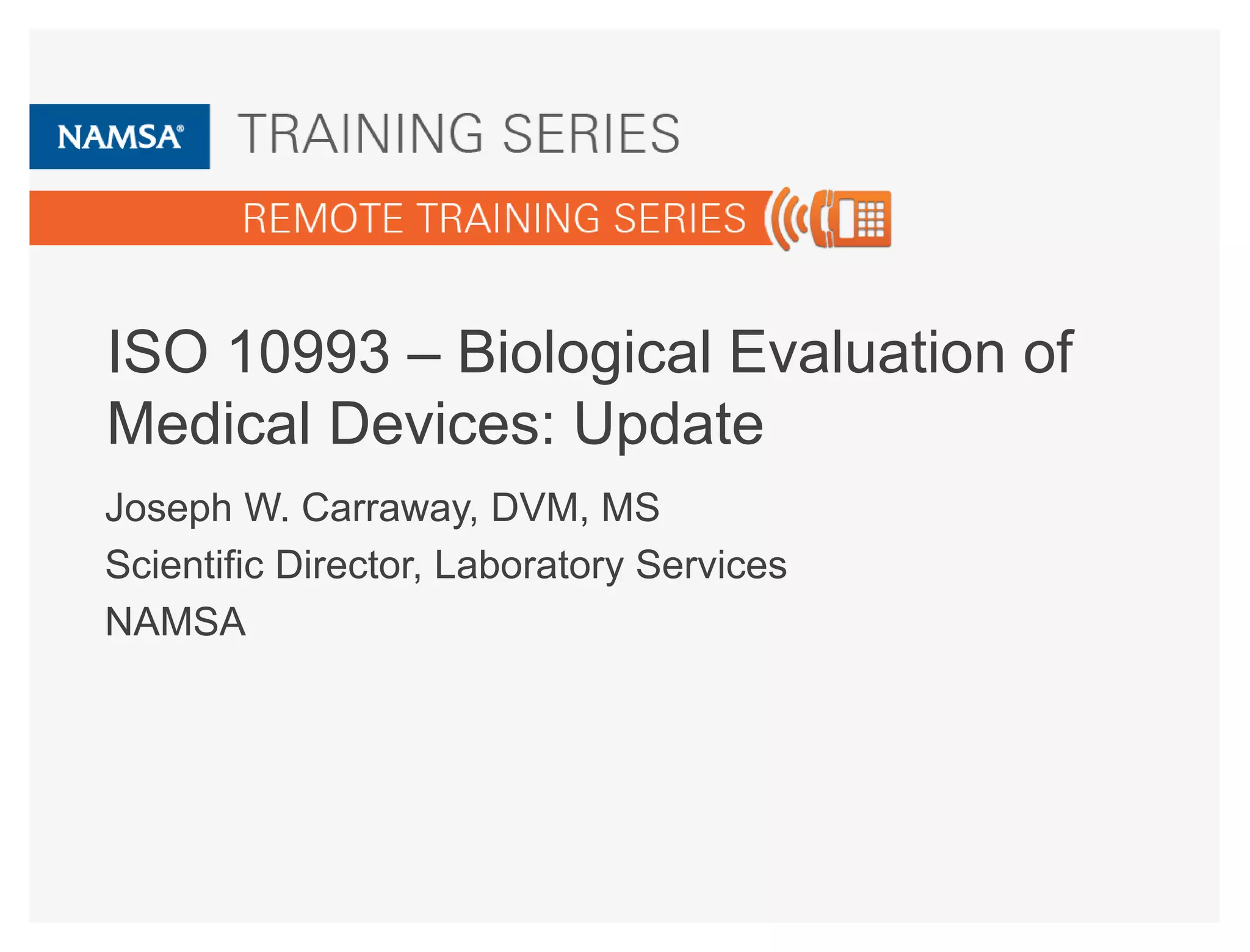 ISO 10993 Biological Evaluation of Medical Devices Update | PPTX