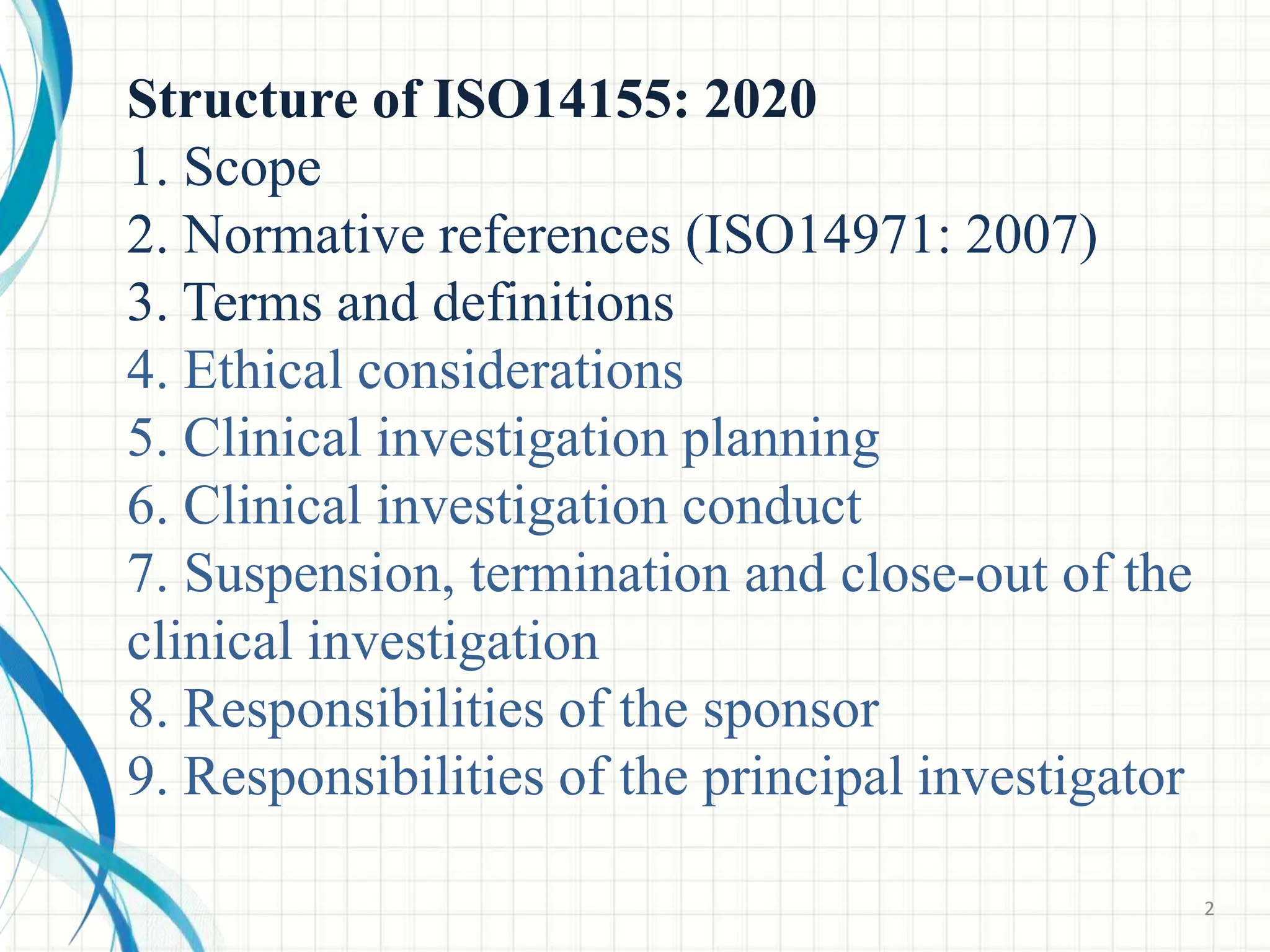 ISO 14155 Clinical investigation of medical devices for human subjects- Good clinical practices ...